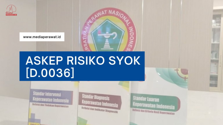 Asuhan Keperawatan Risiko Syok [D.0036] - Mediaperawat.id