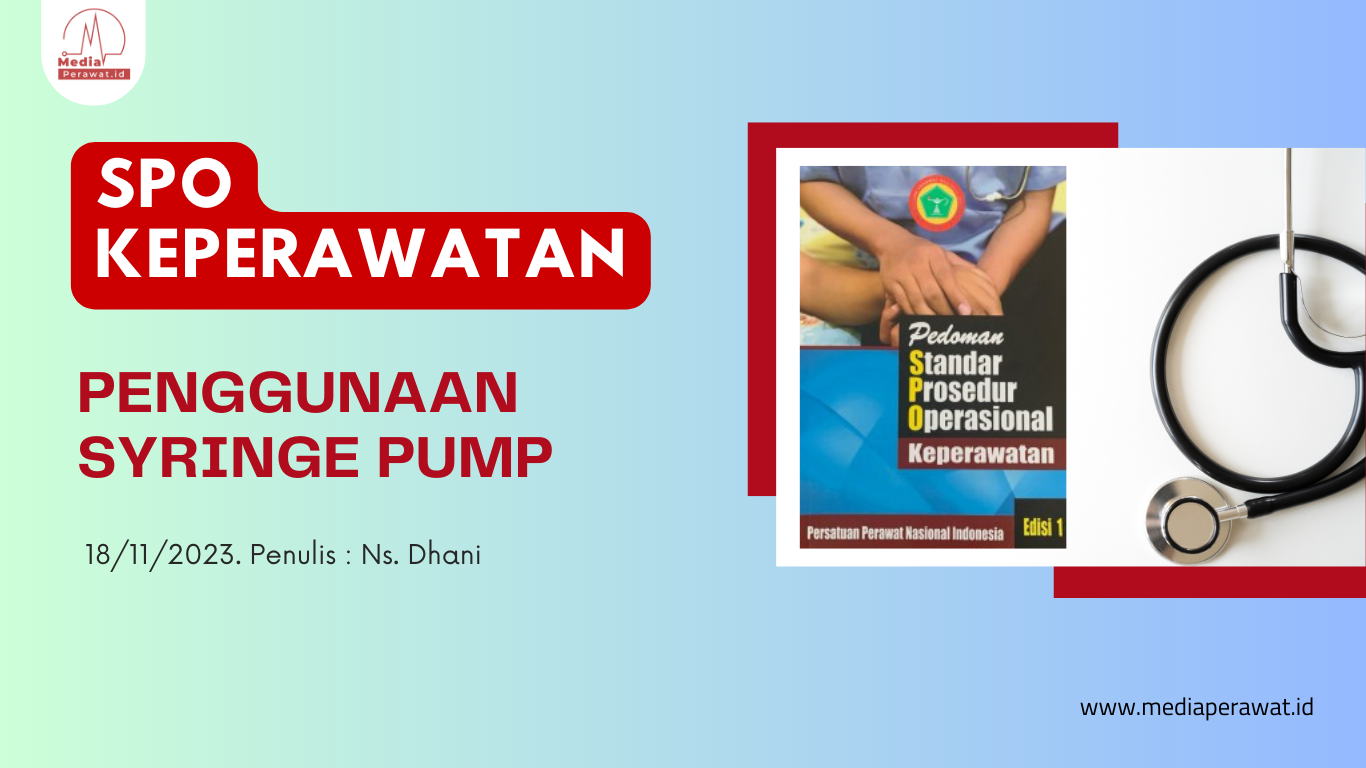 SPO Keperawatan : Penggunaan Syringe Pump - Mediaperawat.id