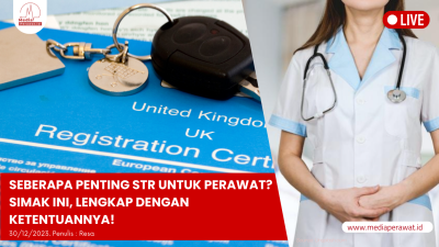 Seberapa Penting STR untuk Perawat? Simak Ini, Lengkap dengan ...