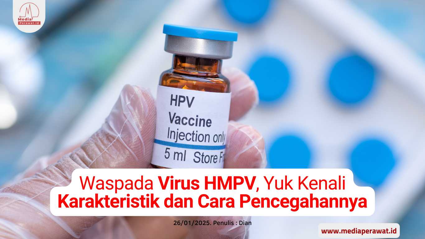 Waspada Virus HMPV, Yuk Kenali Karakteristik dan Cara Pencegahannya ...